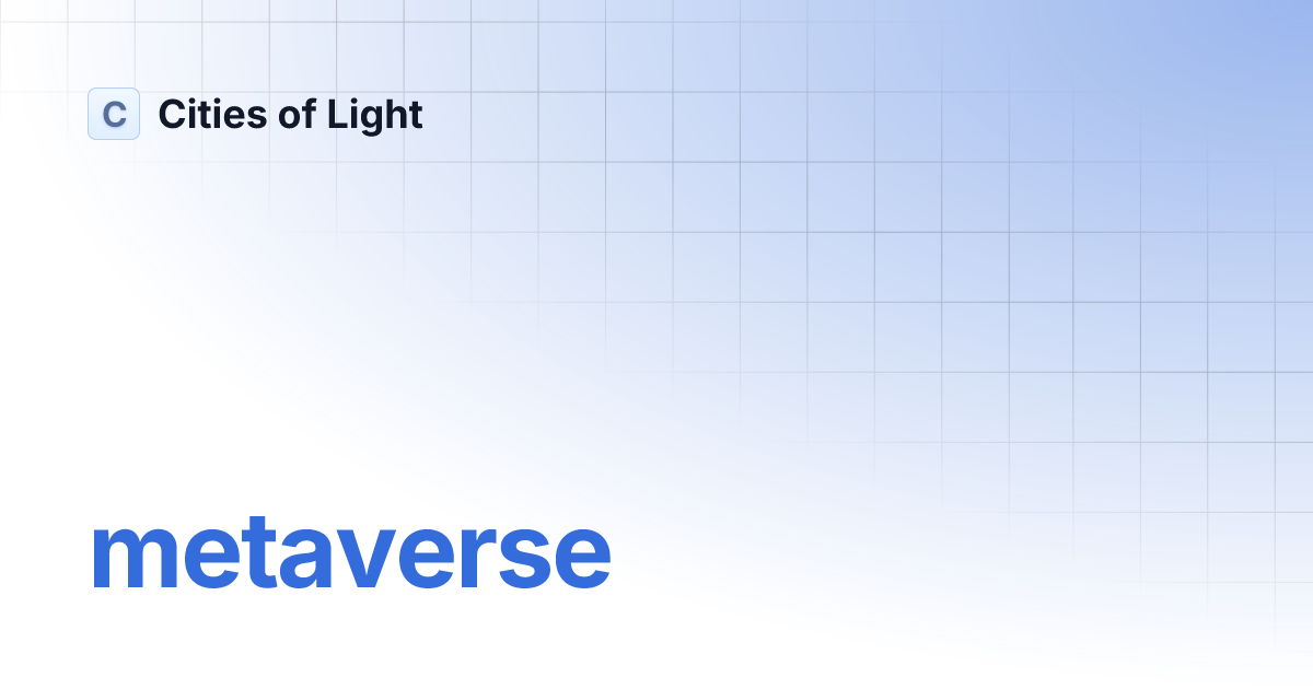 metaverse | Cities of Light