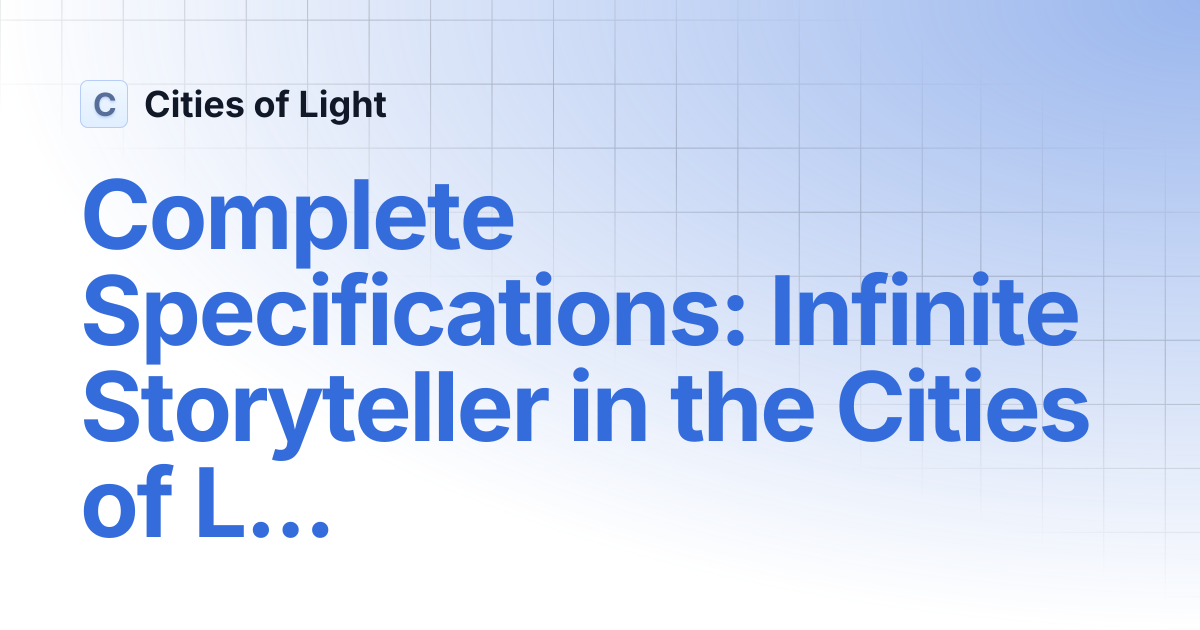 Complete Specifications: Infinite Storyteller in the Cities of Light ...